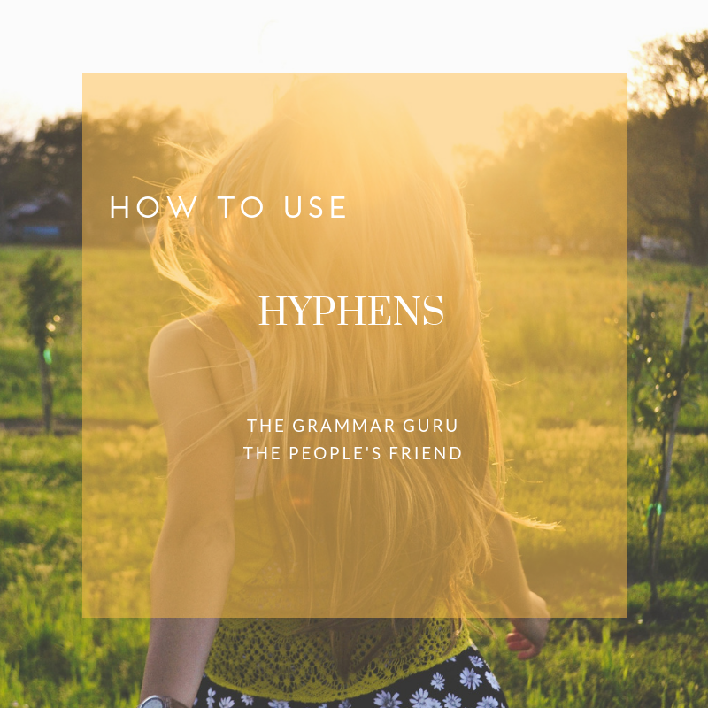 Grammar Guru: How To Use Hyphens - The People's Friend