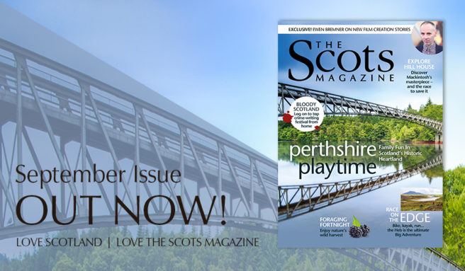The Scots Magazine September 2020 Issue Is In Shops Now!