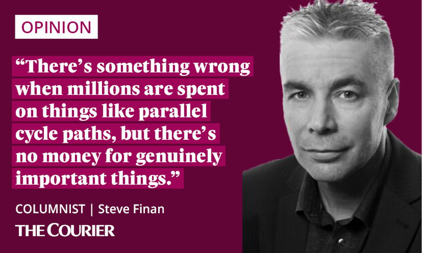 STEVE FINAN: Ditch Arbroath cycle path and spend £4m elsewhere