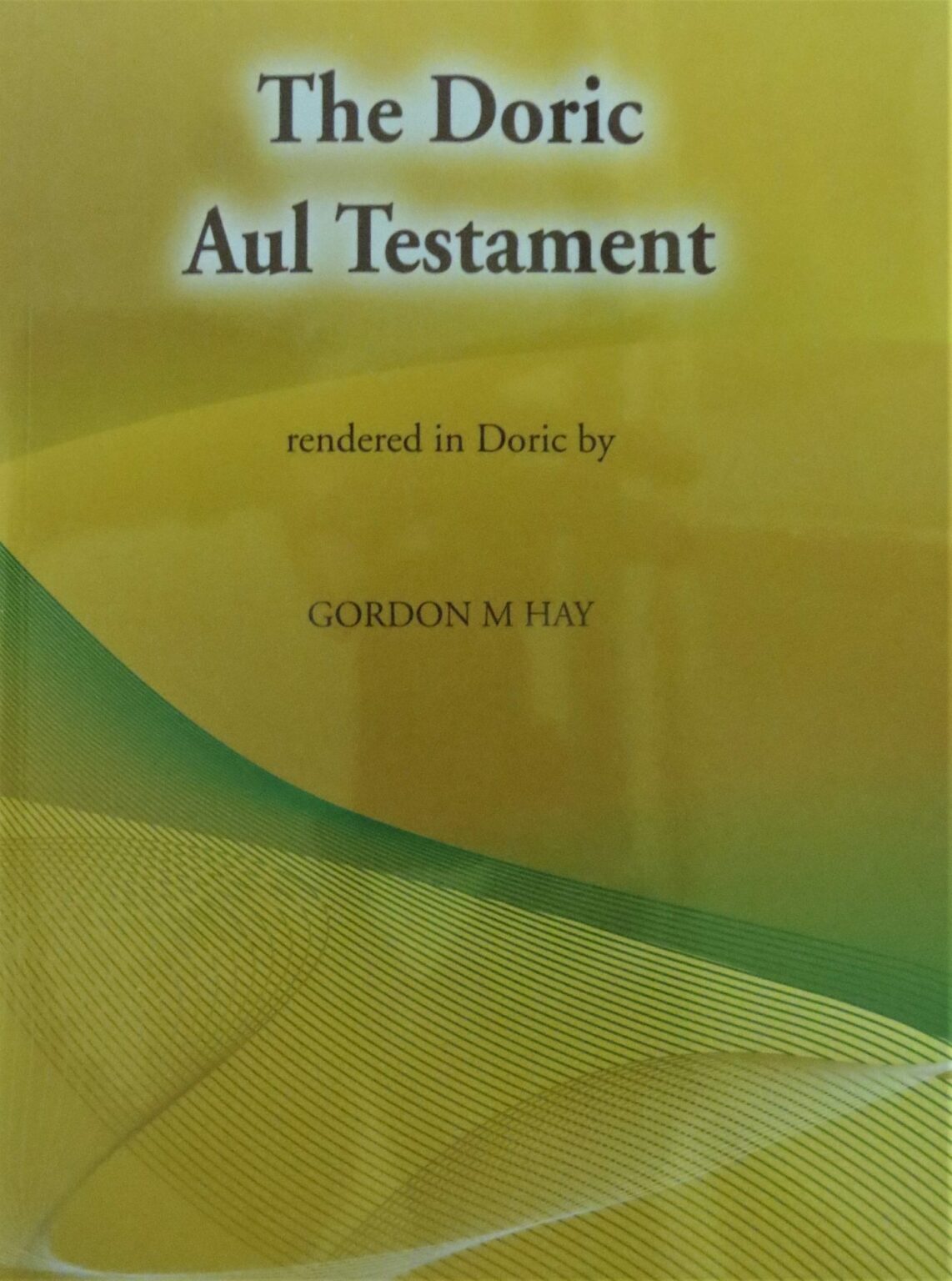 Peterhead man Gordon Hay's Doric bible project was labour of love