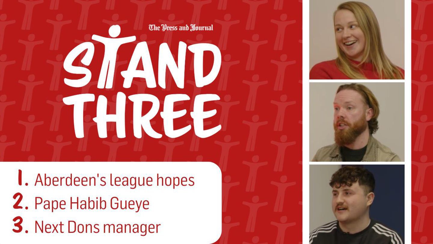 WATCH Stand Three: 3 Aberdeen fans discuss 3 big talking points