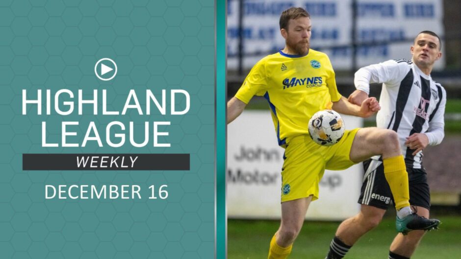 Highland League Weekly: Fraserburgh v Buckie; Nairn v Clach