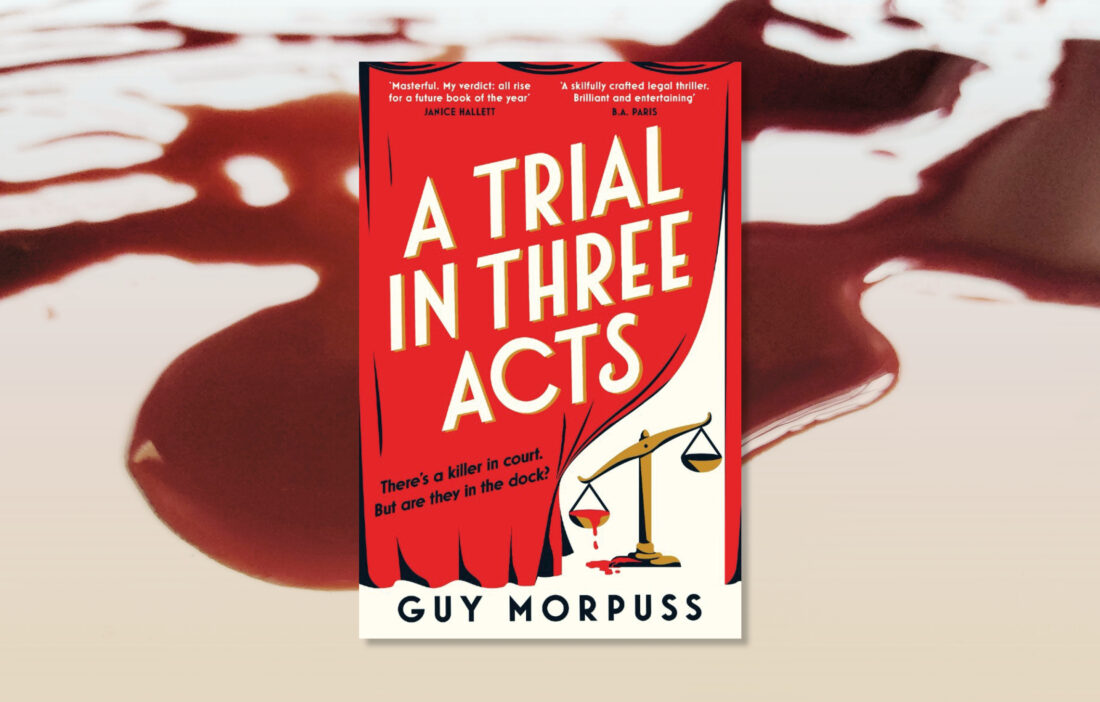 Book Review: A Trial in Three Acts by Guy Morpuss